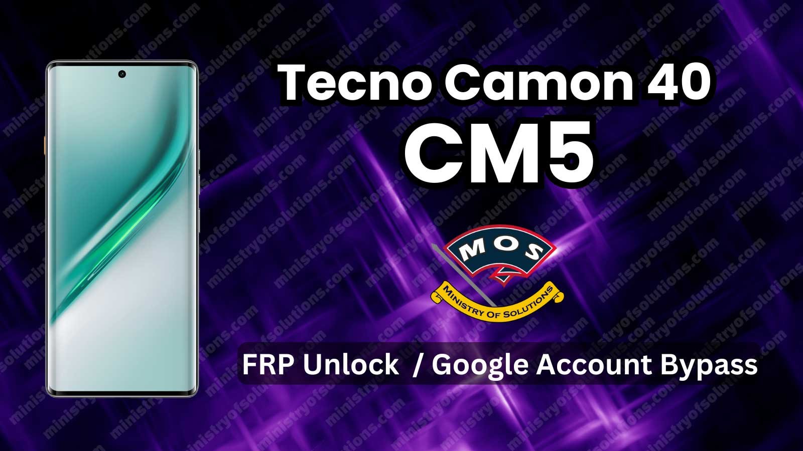Tecno Camon 40 CM5 FRP Unlock Android 15