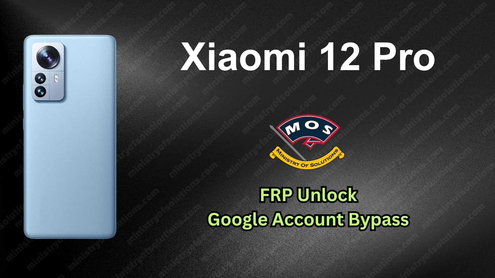 Xiaomi 12 Pro FRP Unlock Google Account Bypass Service