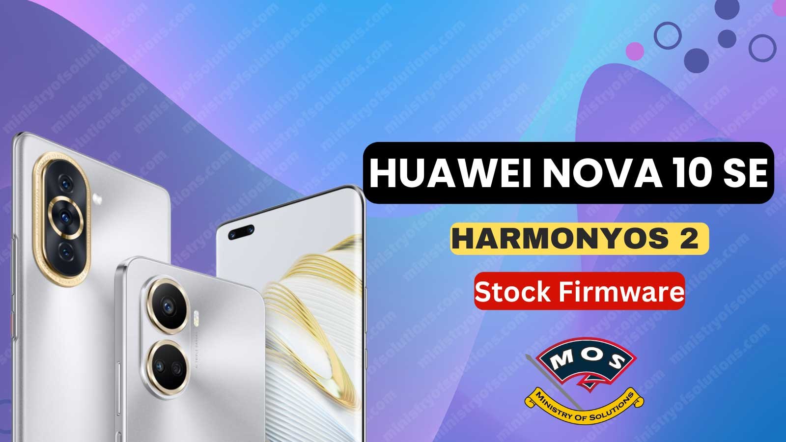 Huawei Nova 10 SE HarmonyOS 2 Stock Firmware Download
