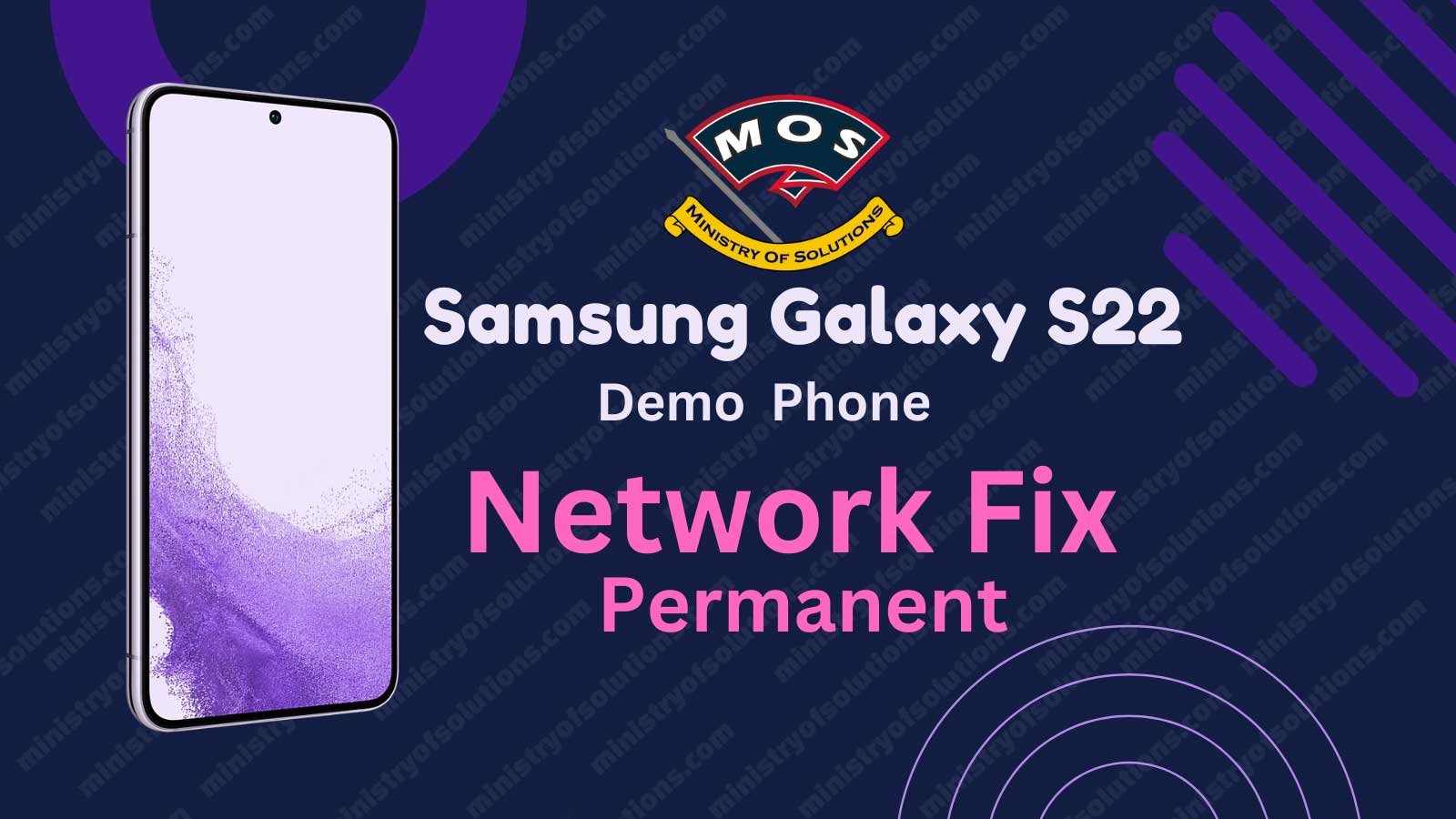 Samsung Galaxy S22 Demo Network Fix SM-S901E, S901B, S901U